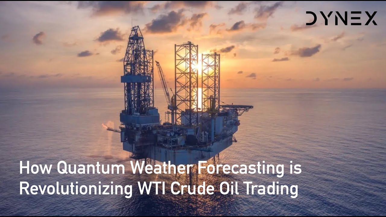 How Quantum Weather Forecasting is Revolutionizing WTI Crude Oil ...