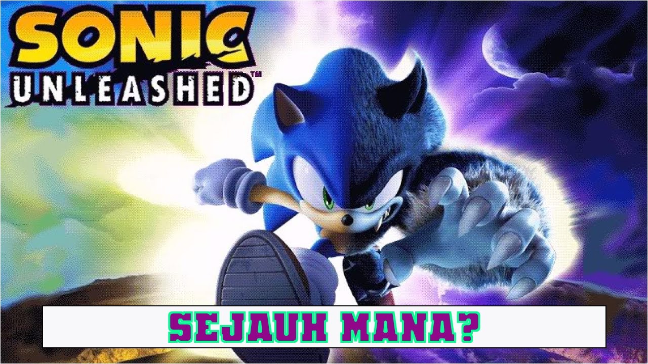 Berlari Merubah Dunia - Sonic Unleashed - YouTube