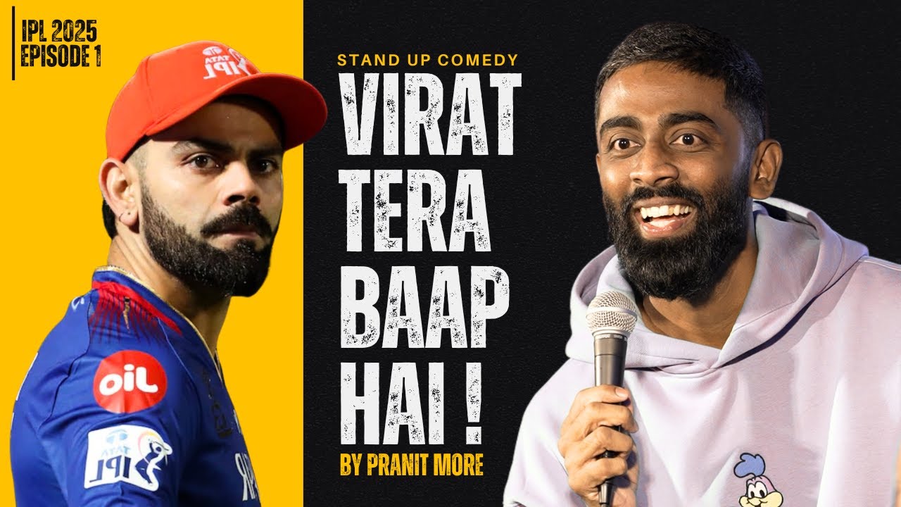 Virat Tera Baap Hai | Pranit More | Stand-Up Comedy | IPL 2025 Ep.1 - YouTube