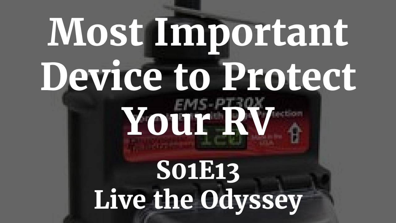 The Most Important Device to Protect Your RV - S01E13 Live the Odyssey ...