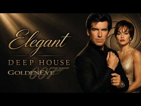 GOLDENEYE 007 – ELEGANT DEEP HOUSE | The Gentleman’s Groove