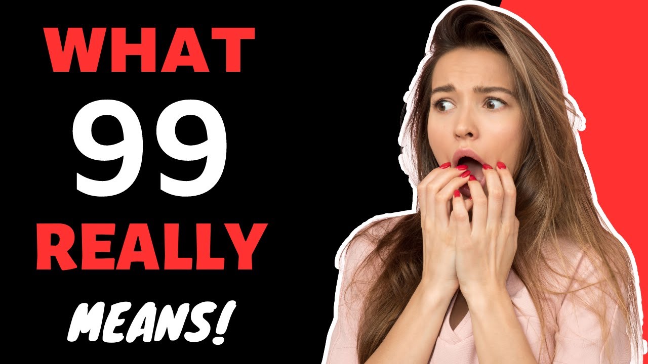 Angel Number 99 Meaning: Why You Keep Seeing 99 - YouTube