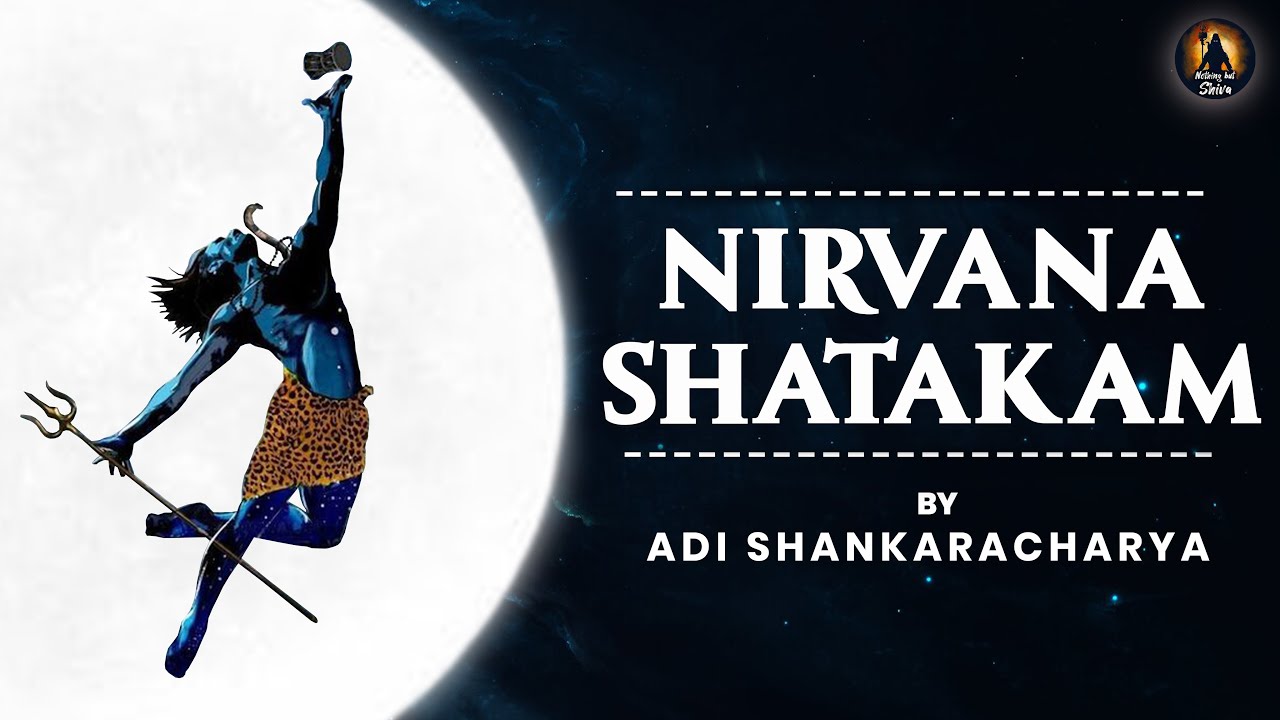 Nirvana Shatakam with Lyrics | Written by Adi Shankaracharya | Shivoham Shivoham | Shiva Mantra ...