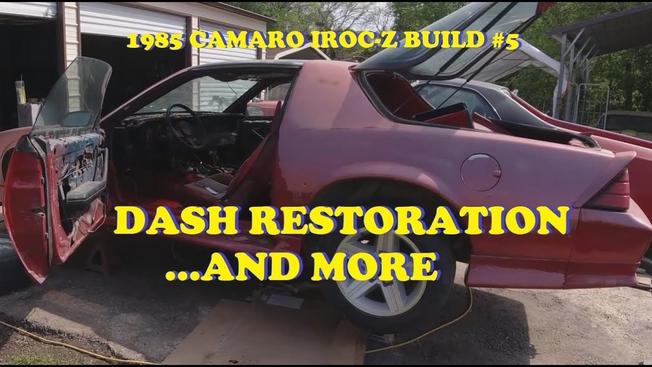 1985 IROC-Z BUILD #5. Complete dash removal and restoration! - YouTube