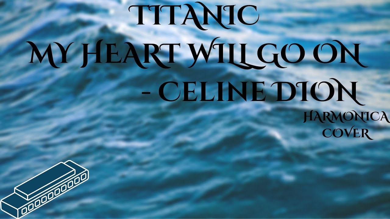 Titanic - My Heart Will Go On | Harmonica Cover | Mouth Organ Cover ...
