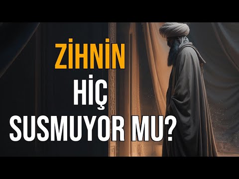 Zihnin Hiç Susmuyor mu?  Sessizliğin İçindeki İlahi Ses