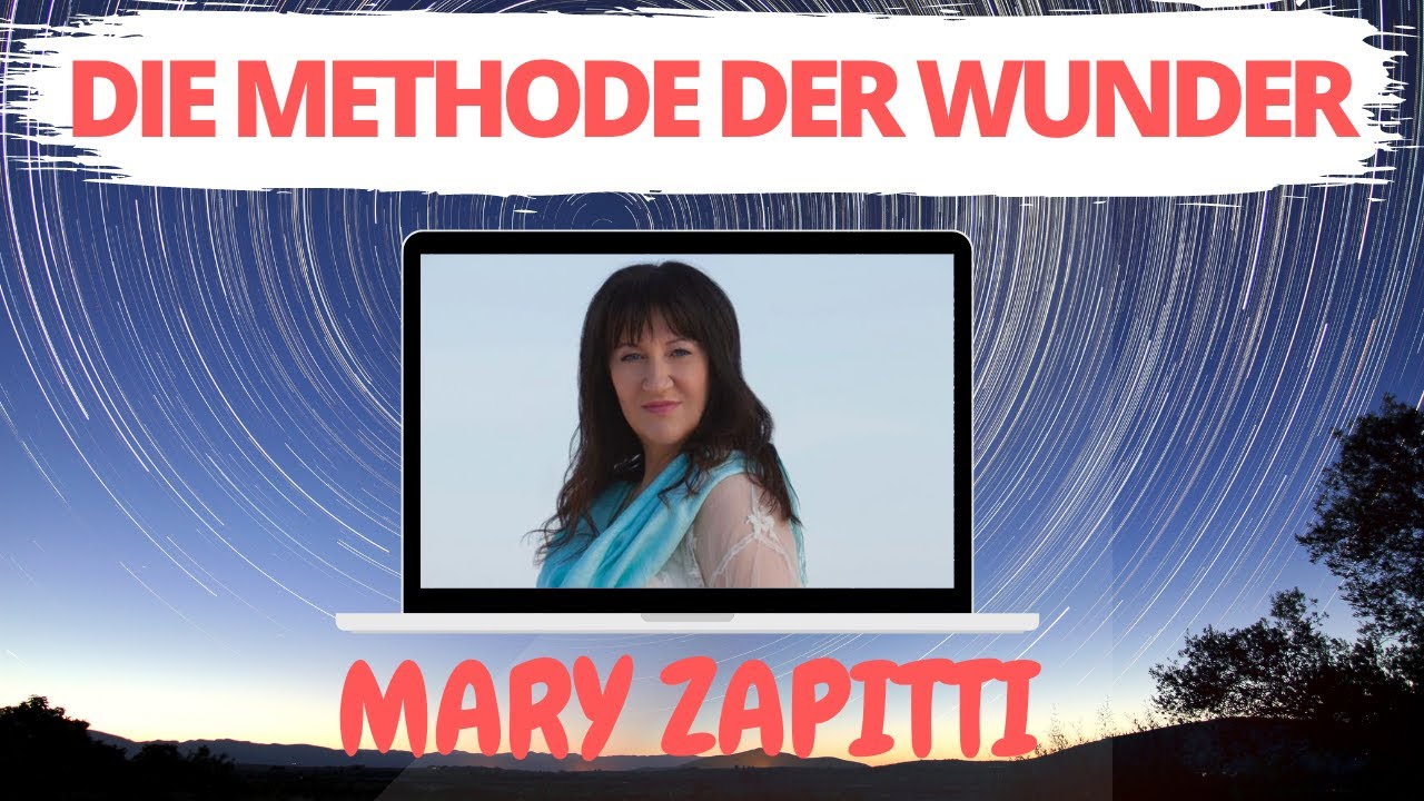 MARY ZAPITI - DIE METHODE DER WUNDER - 4. Gedankenkraft Interview ...