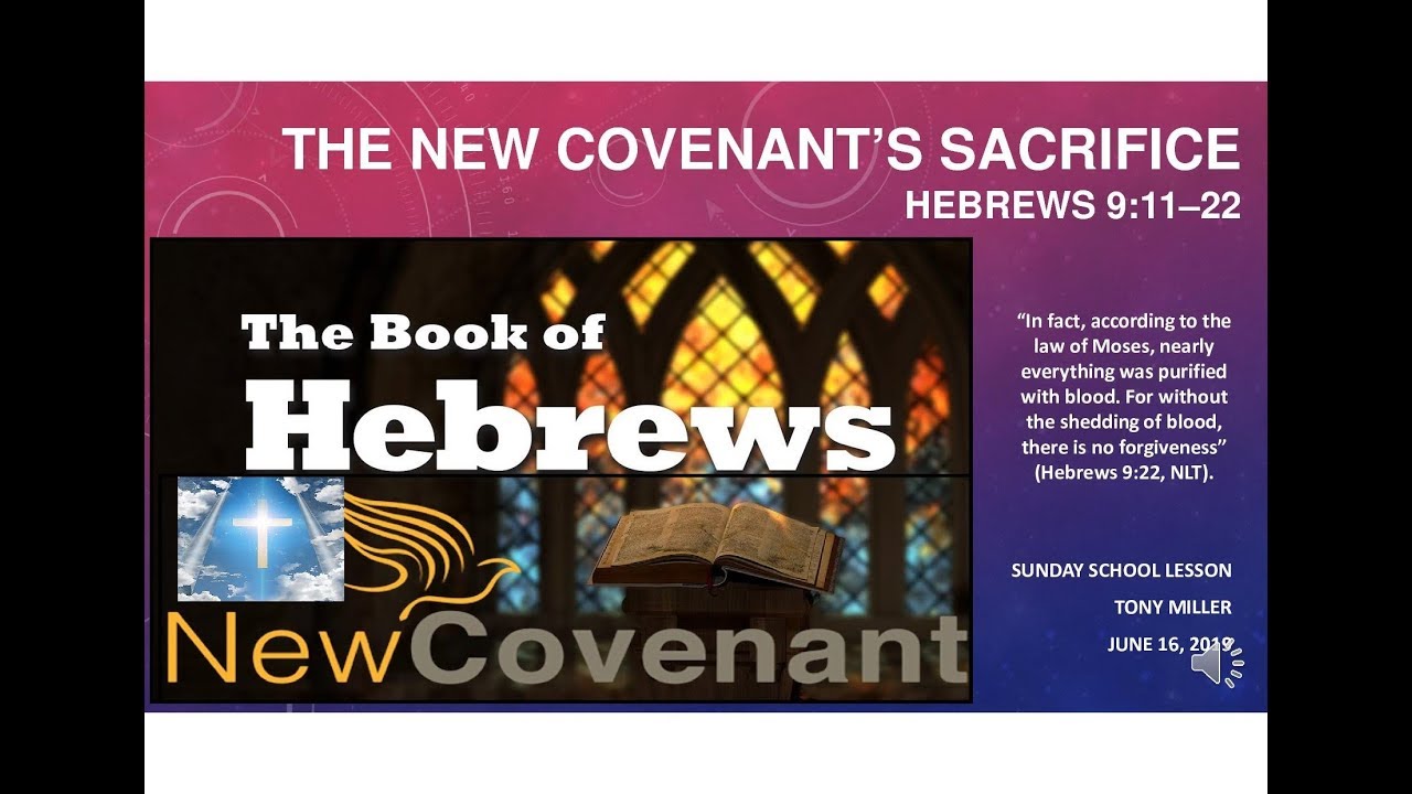 SUNDAY SCHOOL LESSON, JUNE 16, 2019. The New Covenant’s Sacrifice ...