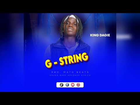 G - STRING BY KING DAGIE [ NEW MUSIC]