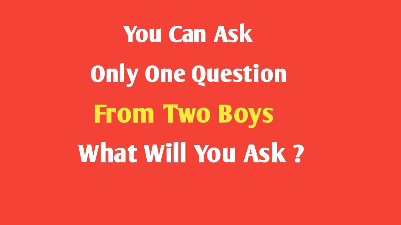 You Can Ask Only One Question ? What Will You Ask ? - YouTube
