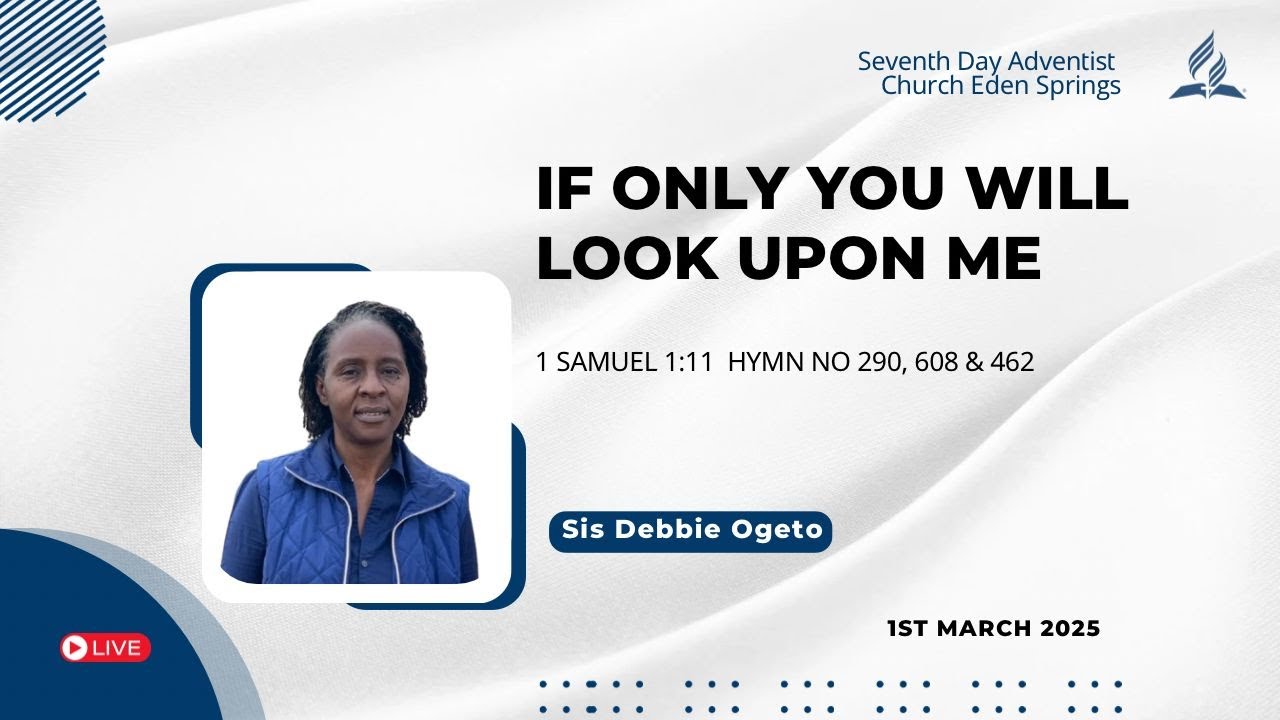 If Only You Will Look Upon Me | Sis Debbie Ogeto - Sabbath Morning ...