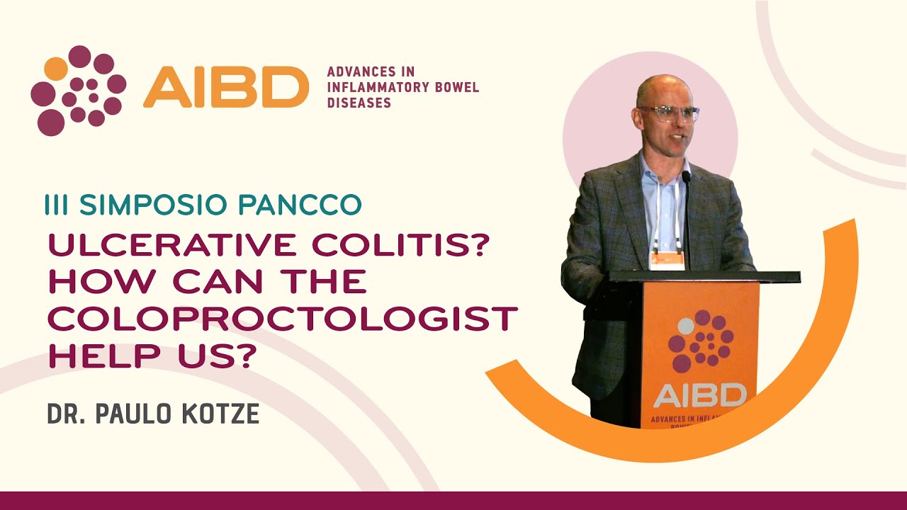 Ulcerative colitis? How can the Coloproctologist help us? :: AIBD 2024 ...