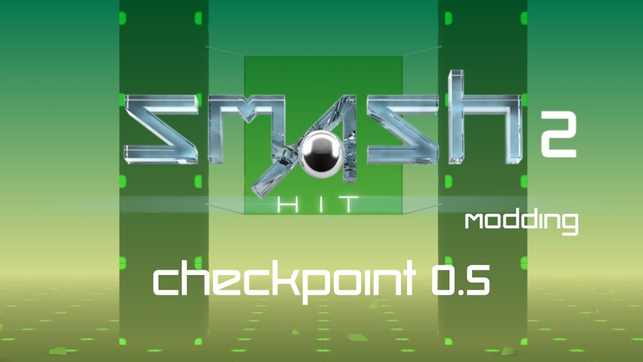 Smash Hit 2 Modding - Checkpoint 0.5 - YouTube
