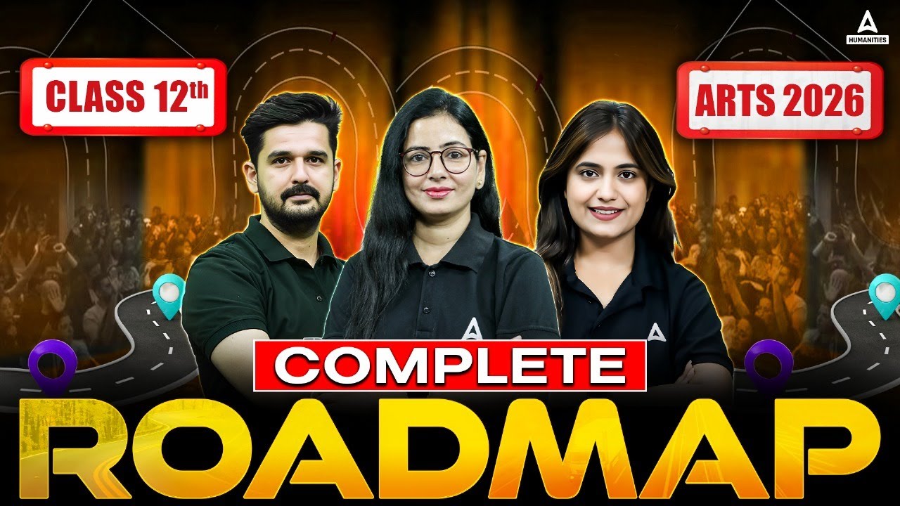 Class 12th 2025-26 | Arts Complete Roadmap | अब तैयारी होगी जोरदार ...