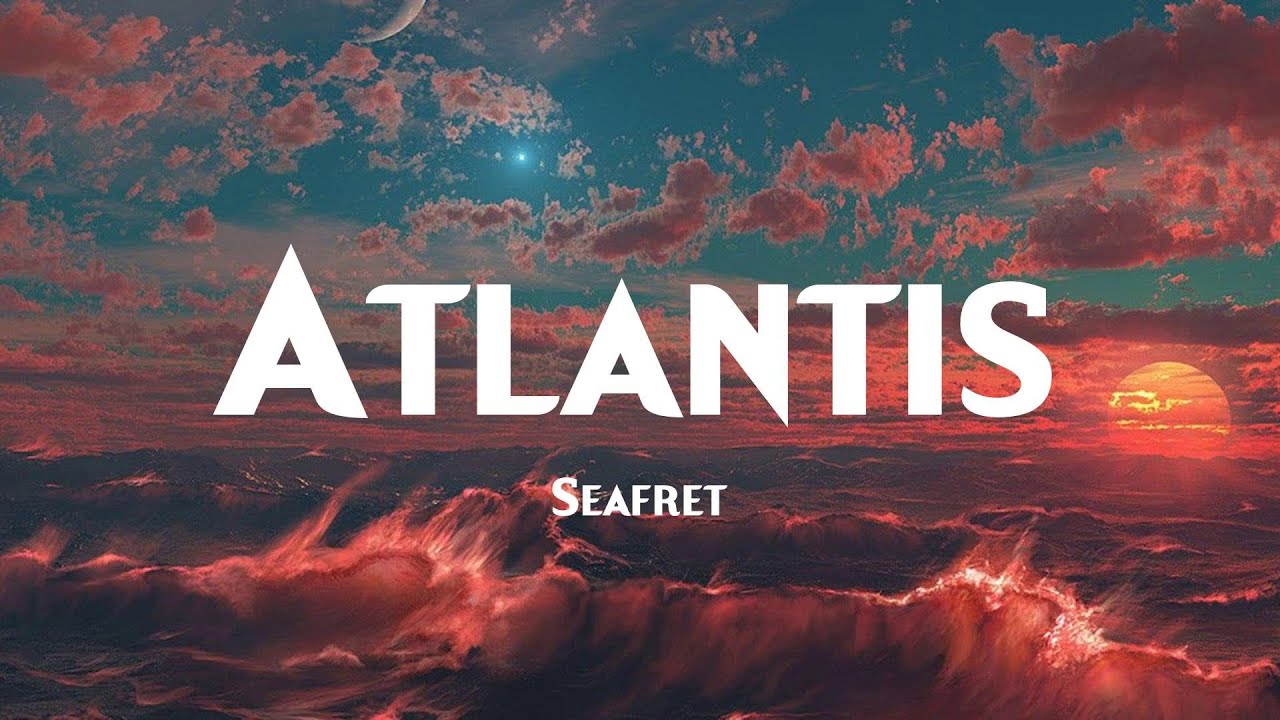Atlantis - Seafret (Lyrics) - YouTube