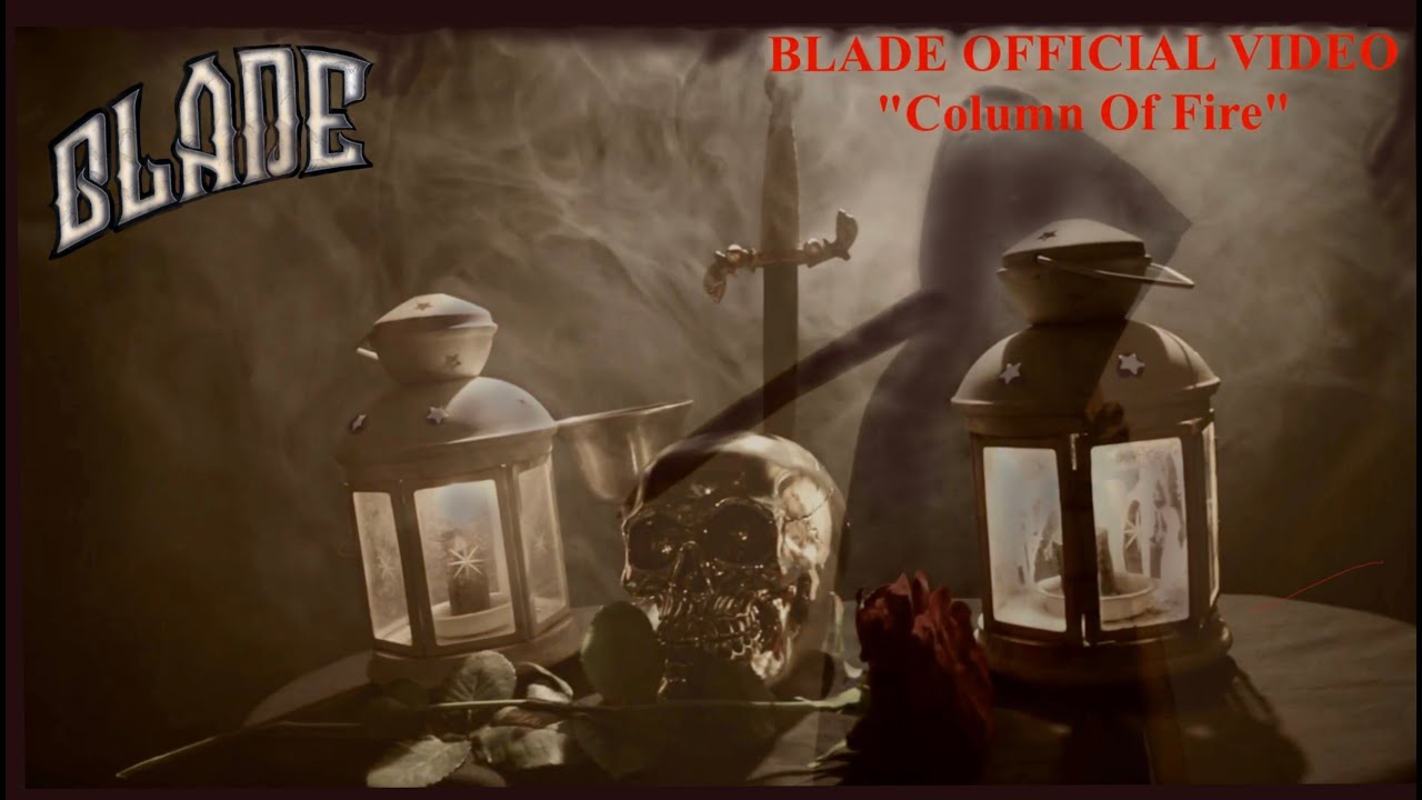 Blade - Column Of Fire Video (Official music video) - YouTube