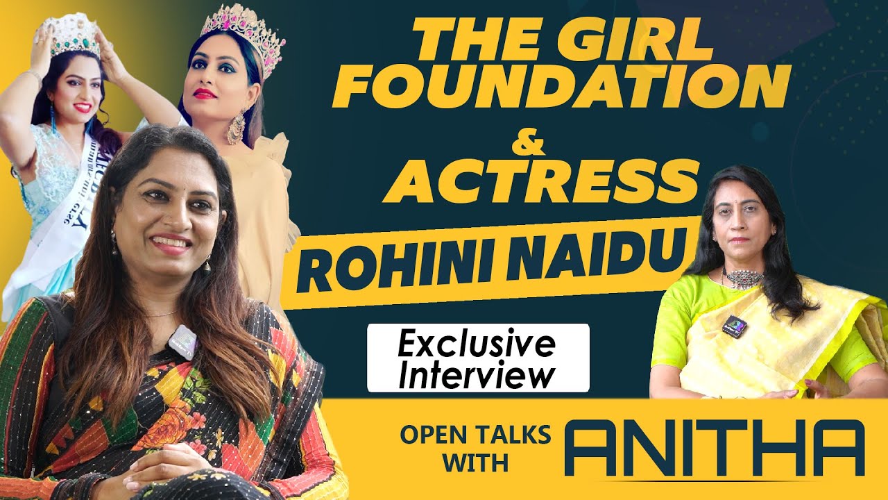 Rohini Naidu Founder Of The Girl Foundation | Exclusive Interview | Open talk with Anitha ...