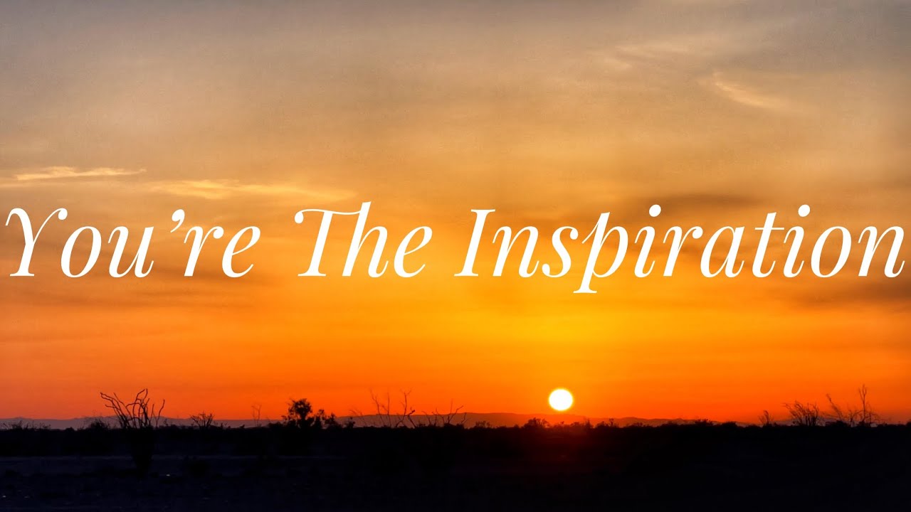 You're the Inspiration - Chicago | md168 - YouTube