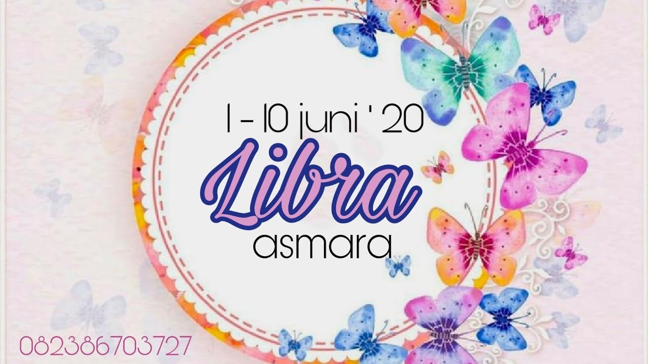 LIBRA LOVE 1-10 JUNI 2020 #tarotindonesia#librajuni2020#ramalanbintang# ...
