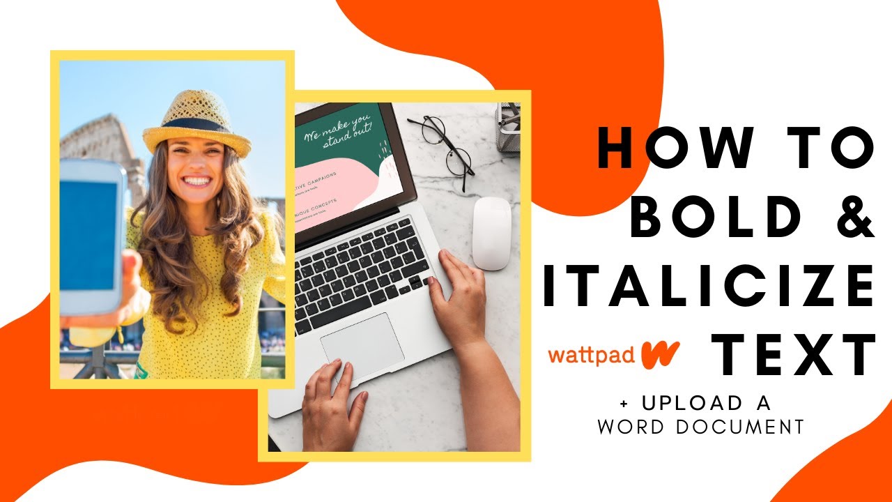 How To Upload A Word Doc To Wattpad, Bold and Italicize Words | 2020 ...