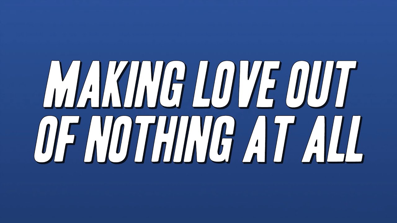 Air Supply - Making Love Out of Nothing at All (Lyrics) - YouTube