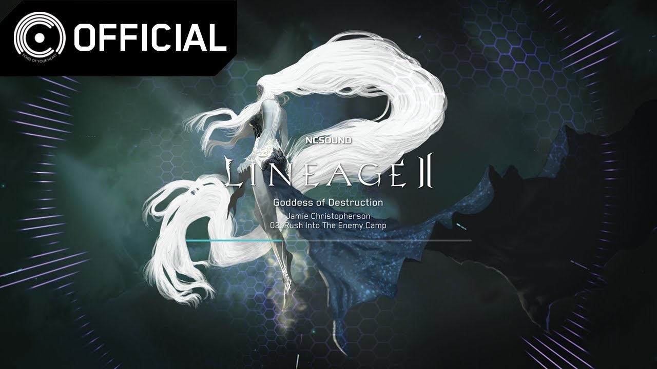 [Lineage 2 OST] 파멸의 여신 (Goddess of Destruction) - 02 적중에 돌진하다 (Rush ...