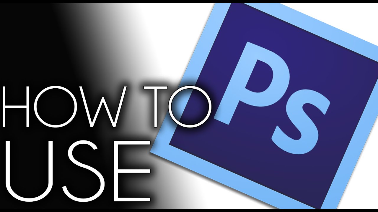 How to use Photoshop CS6 - YouTube