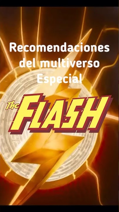 Recomendaciones multiversales especial The Flash ⚡️#theflash #theflashmovie #dccomics #shorts ...