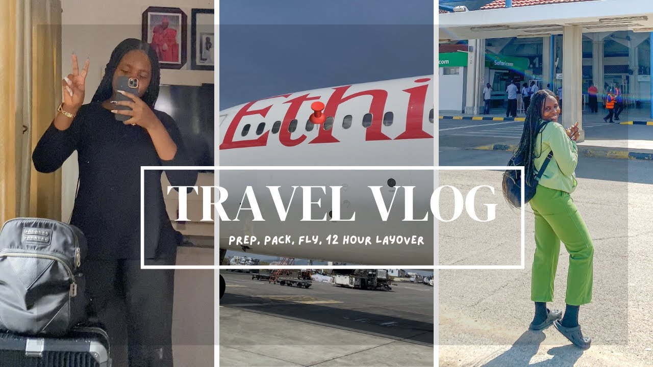 Travel with me to Ethiopia and Kenya. Pack and Prep With me. 12-hour ...