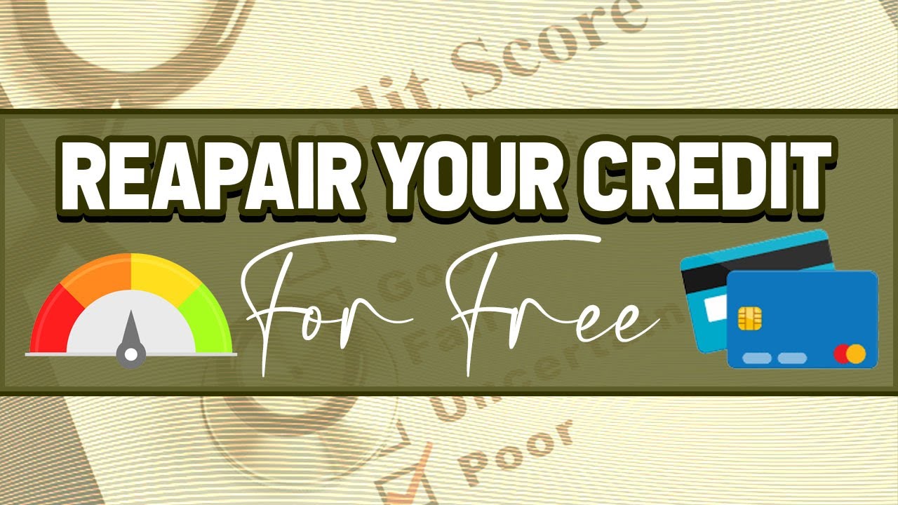 HOW TO REPAIR YOUR CREDIT FOR FREE!! - YouTube