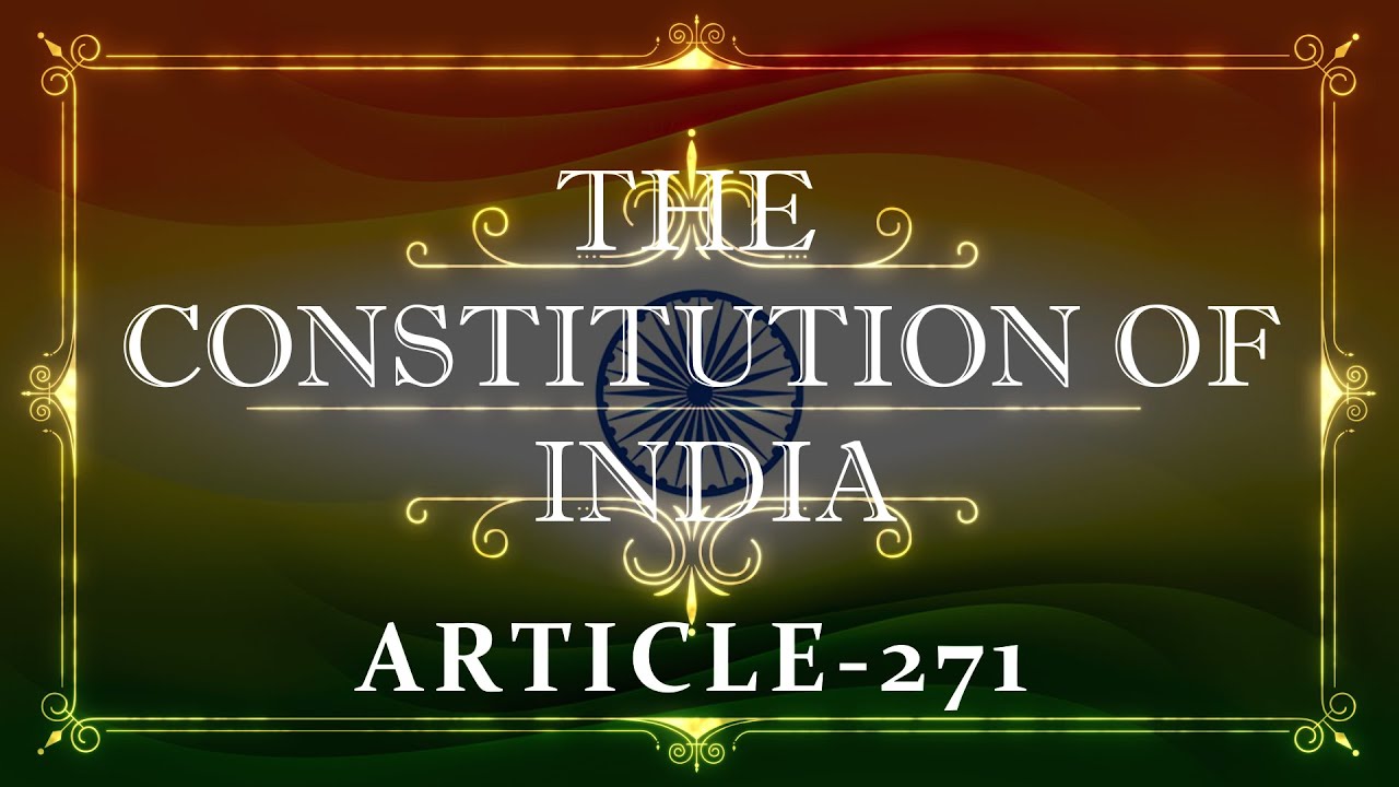 THE CONSTITUTION OF INDIA | ARTICLE 271 | with explanation |Listen and ...