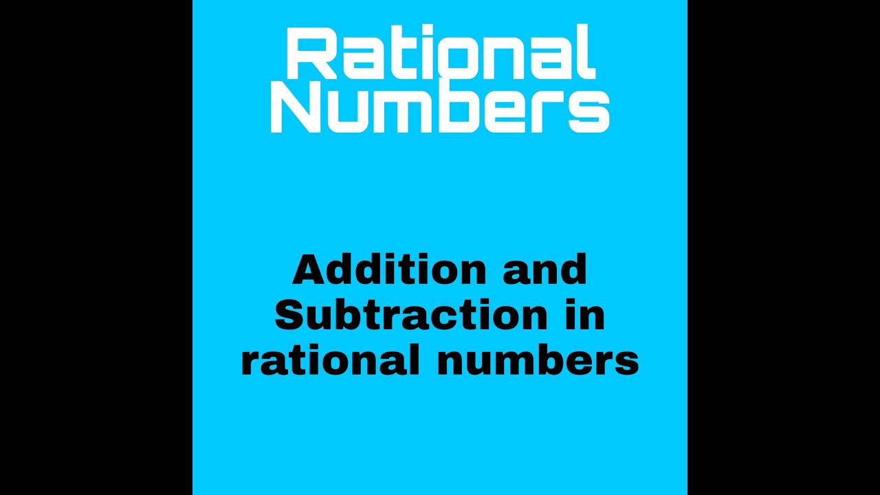 Addition and subtraction of Rational Numbers| Rational Numbers| Class 8 ...
