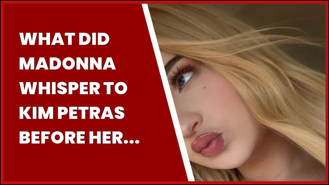 WHAT DID MADONNA WHISPER TO KIM PETRAS BEFORE HER HISTORIC GRAMMY ...
