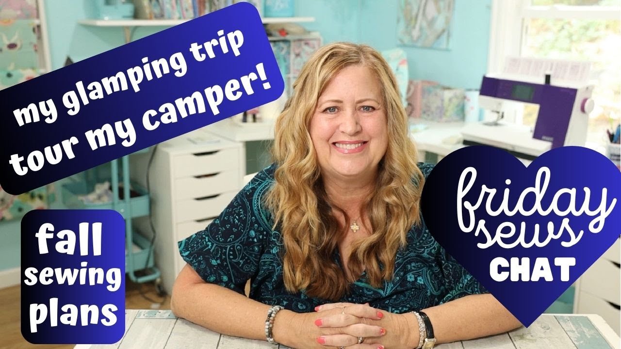 Friday Sews - Tour My Glamped Up Camper and Let's talk Fall Sewing ...