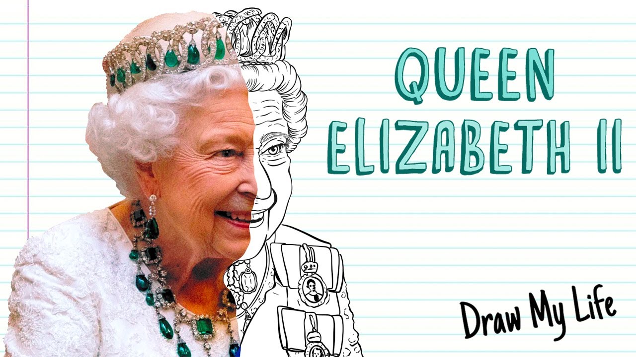 QUEEN ELIZABETH II | Draw My Life - YouTube