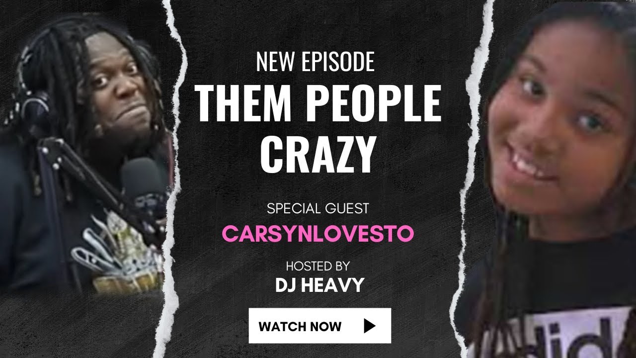 CARSYNLOVESTO FREESTYLE - Them People Crazy Podcast w/ DJ Heavy - YouTube