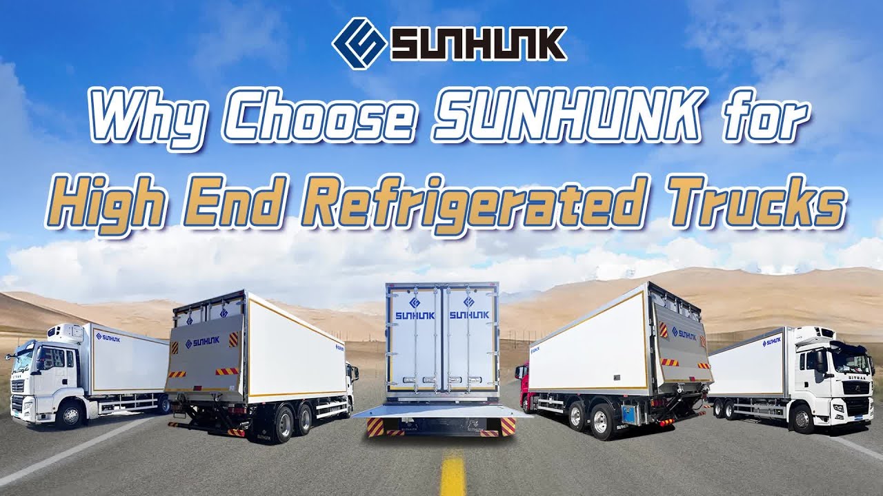 Why Choose SUNHUNK for High-End Refrigerated Trucks? - YouTube