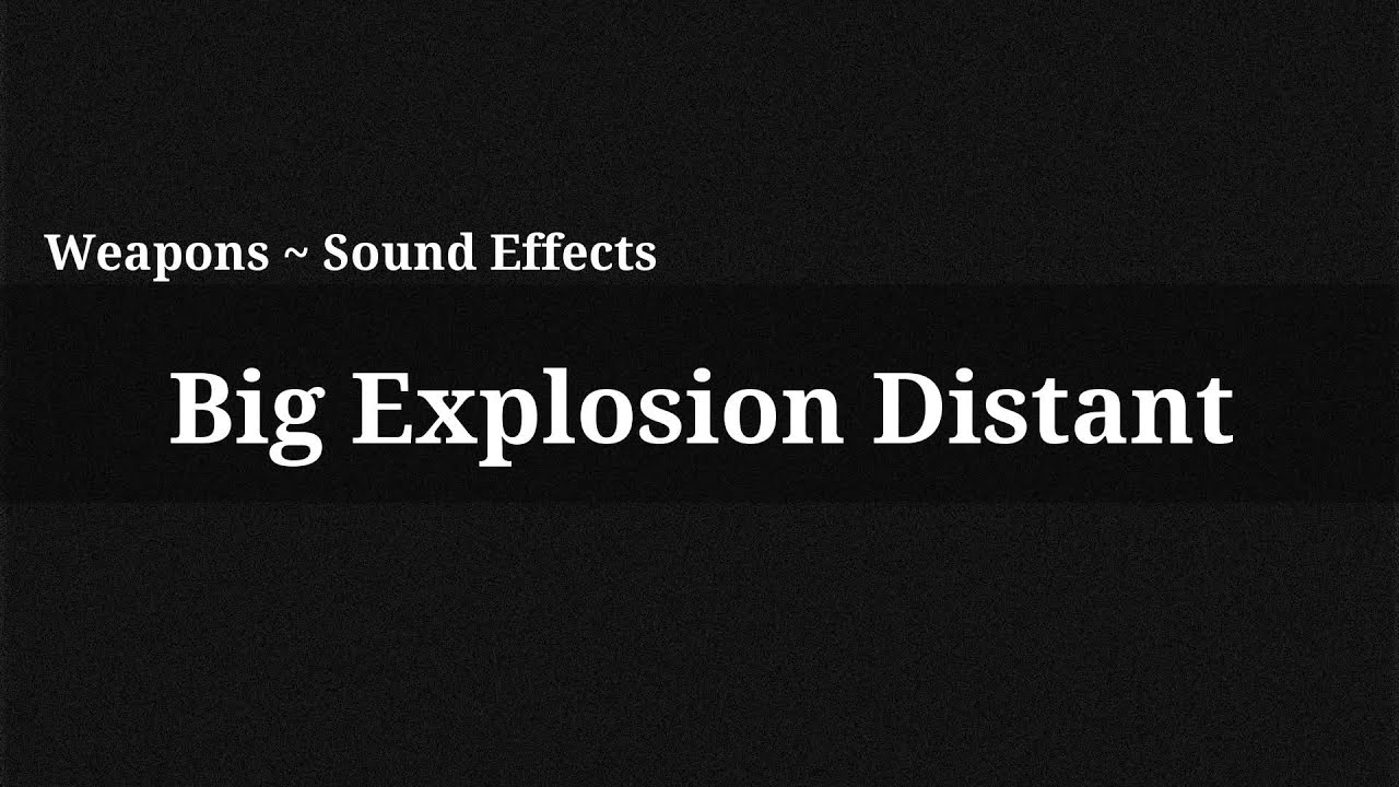 Big Explosion Distant / Sound Effect - YouTube