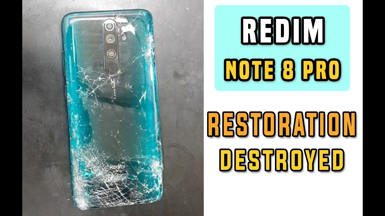 restoration destroyed redmi note 8 pro cracked body replacement - YouTube