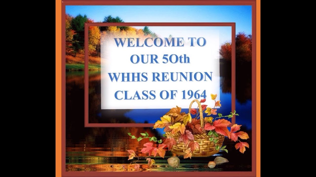 WHHS Class of '64 50th Year Reunion Video - YouTube