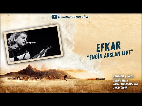 Efkar ( Engin Arslan Live )