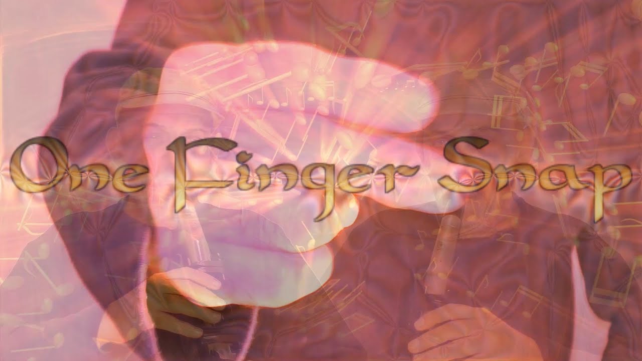 One Finger Snap - YouTube