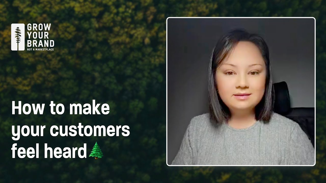 How to make your customers feel heard 🌲 Brand Growth Series - YouTube