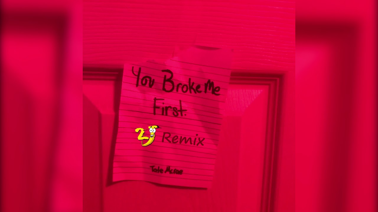 Tate McRae - you broke me first (2J Remix) - YouTube Music