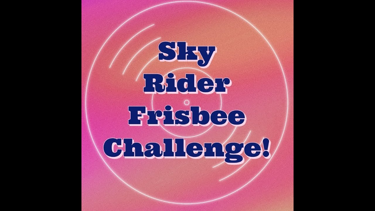 Sky Rider Frisbee Challenge! - YouTube