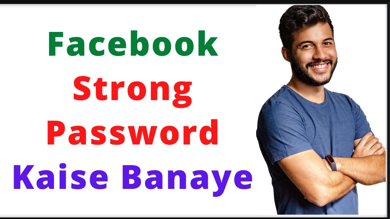 Facebook strong Password | Facebook strong password kaise banaye ...