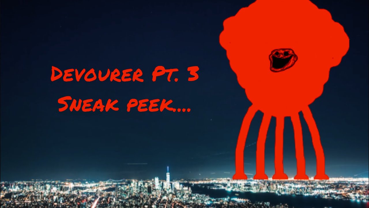 Trollge devourer incident part 3, Sneek peek! (PART 3 IS OUT) - YouTube
