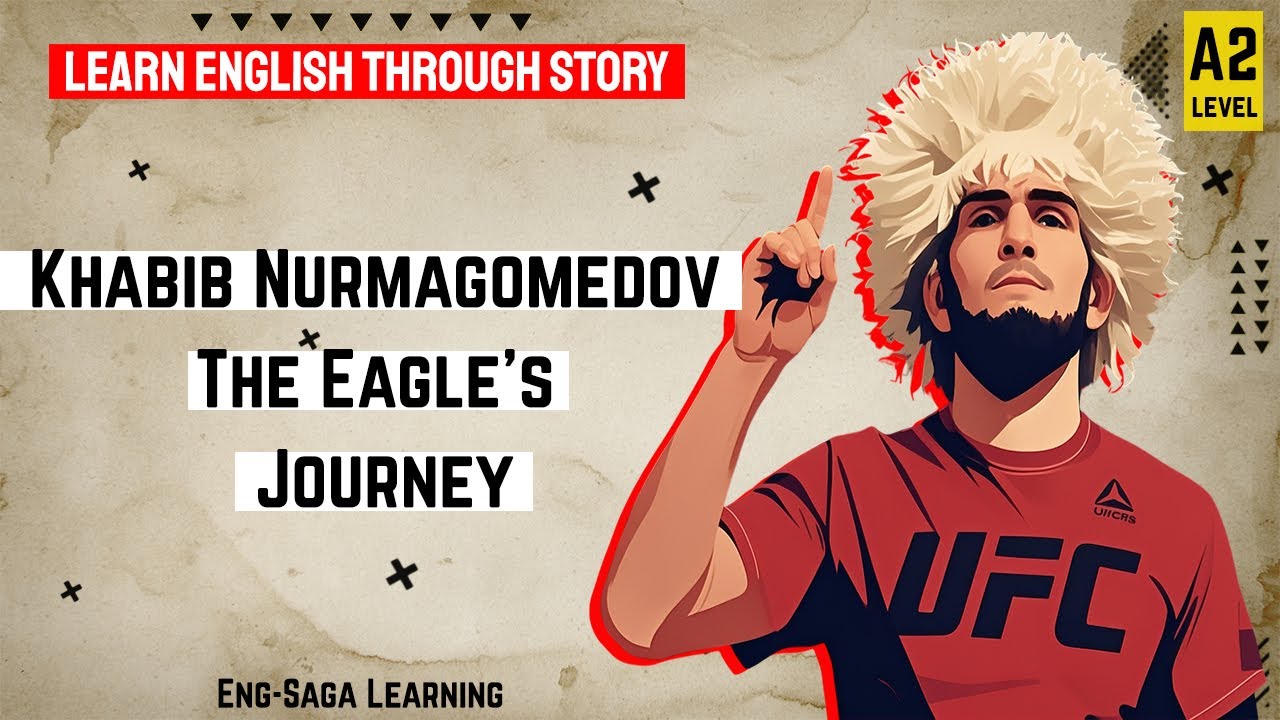 Khabib Nurmagomedov: The Eagle’s Journey | A2-level graded reader | Learn English Through Story ...
