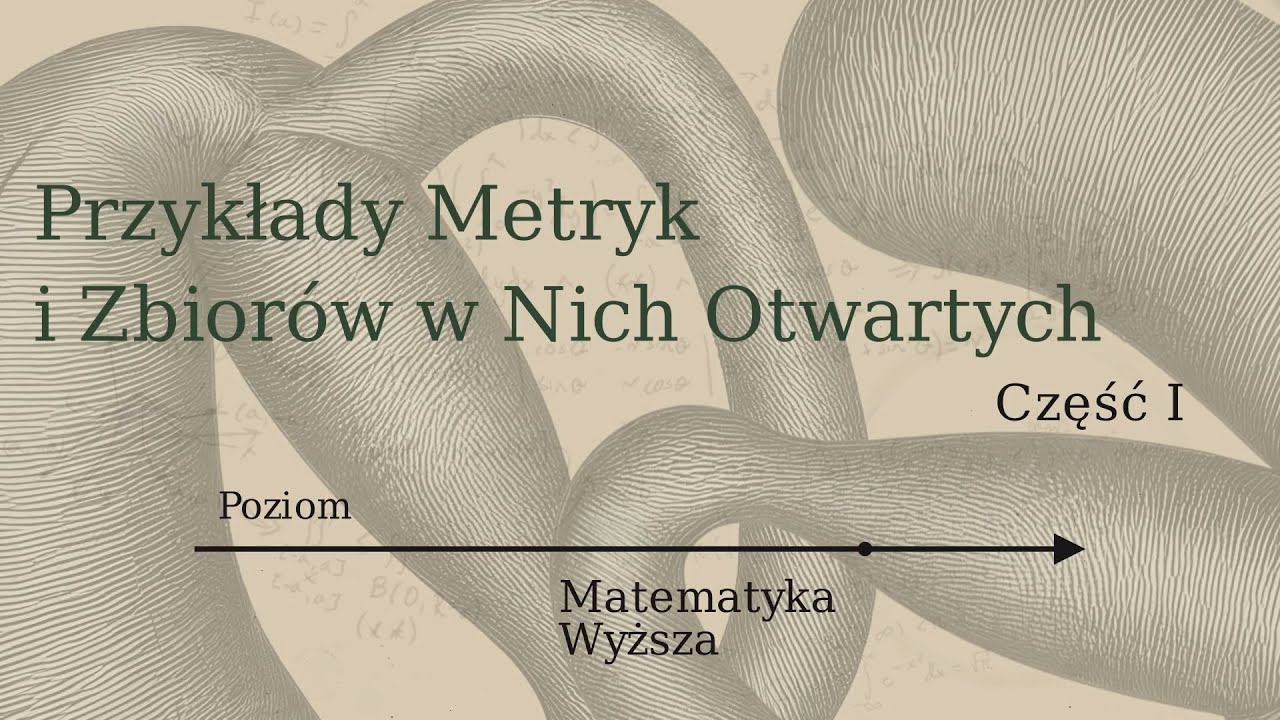 [TP] 3. Przykłady metryk i zbiorów w nich otwartych. Część I: Metryka ...