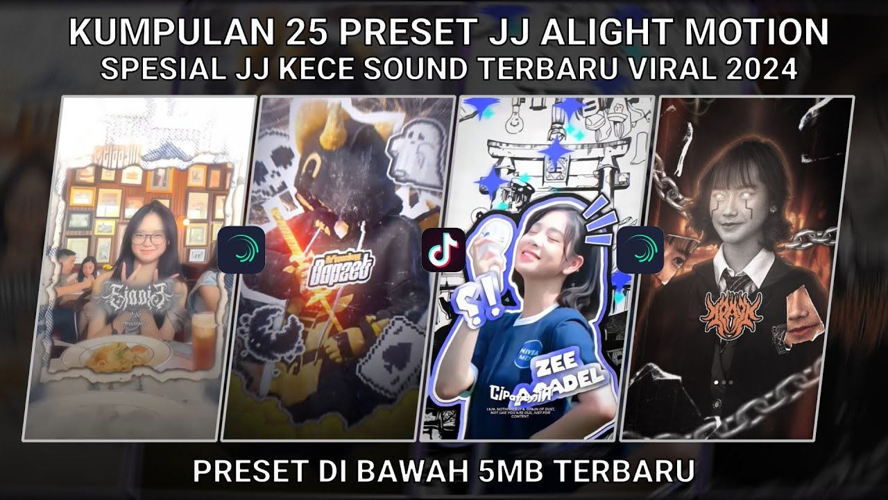KUMPULAN 25 PRESET JJ ALIGHT MOTION SPESIAL JJ KECE SOUND TERBARU VIRAL 2024 | PRESET DI BAWAH 5 ...